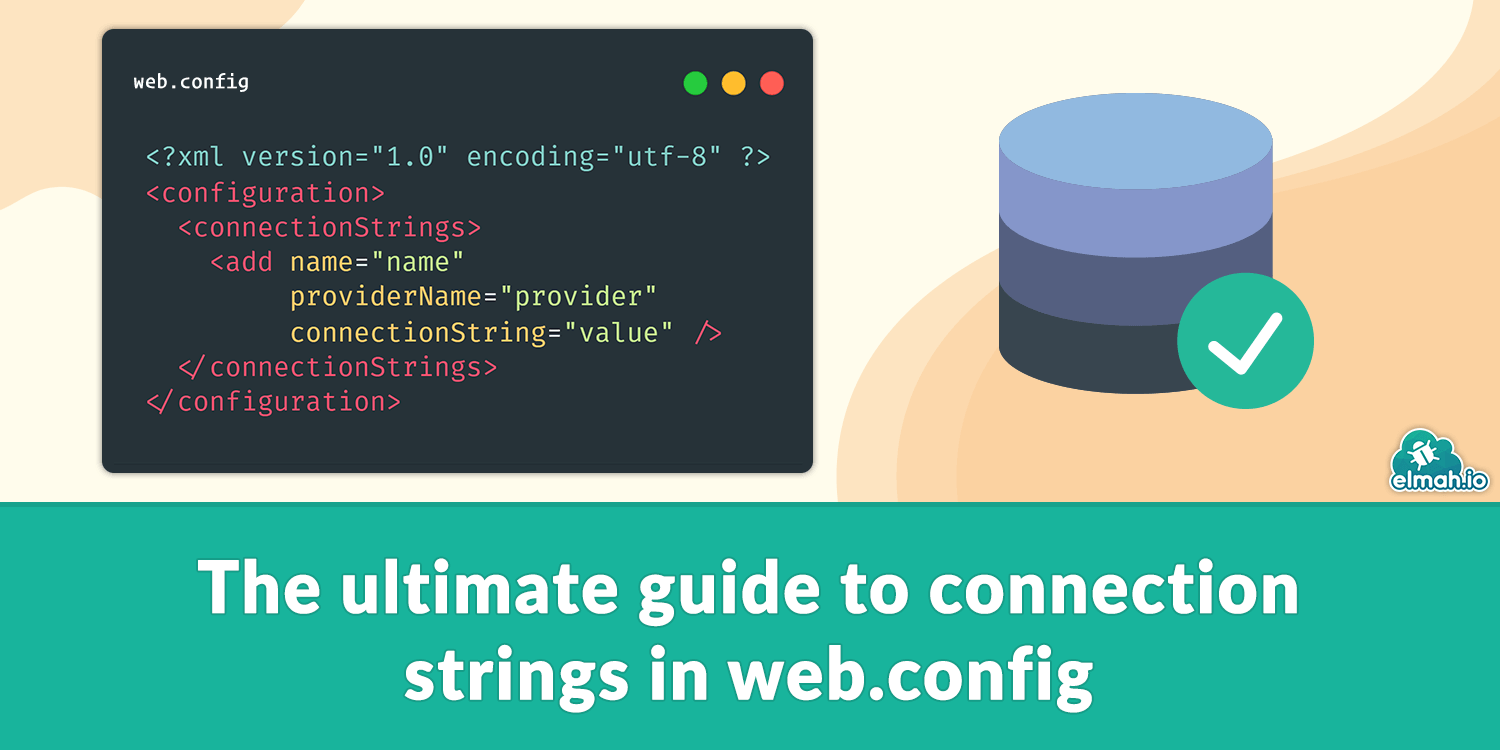 The Ultimate Guide To Connection Strings In Web config