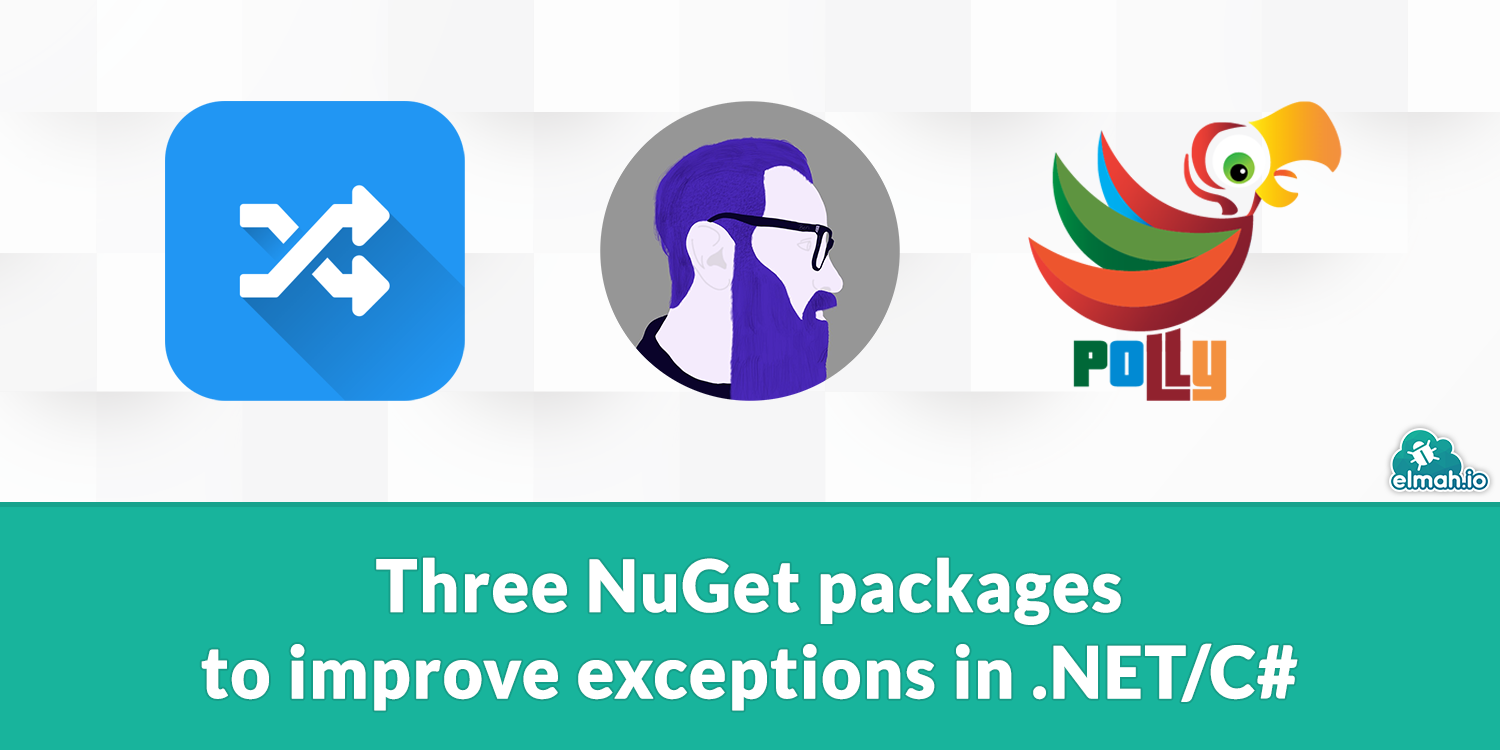Three NuGet packages to improve exceptions in .NET/C#