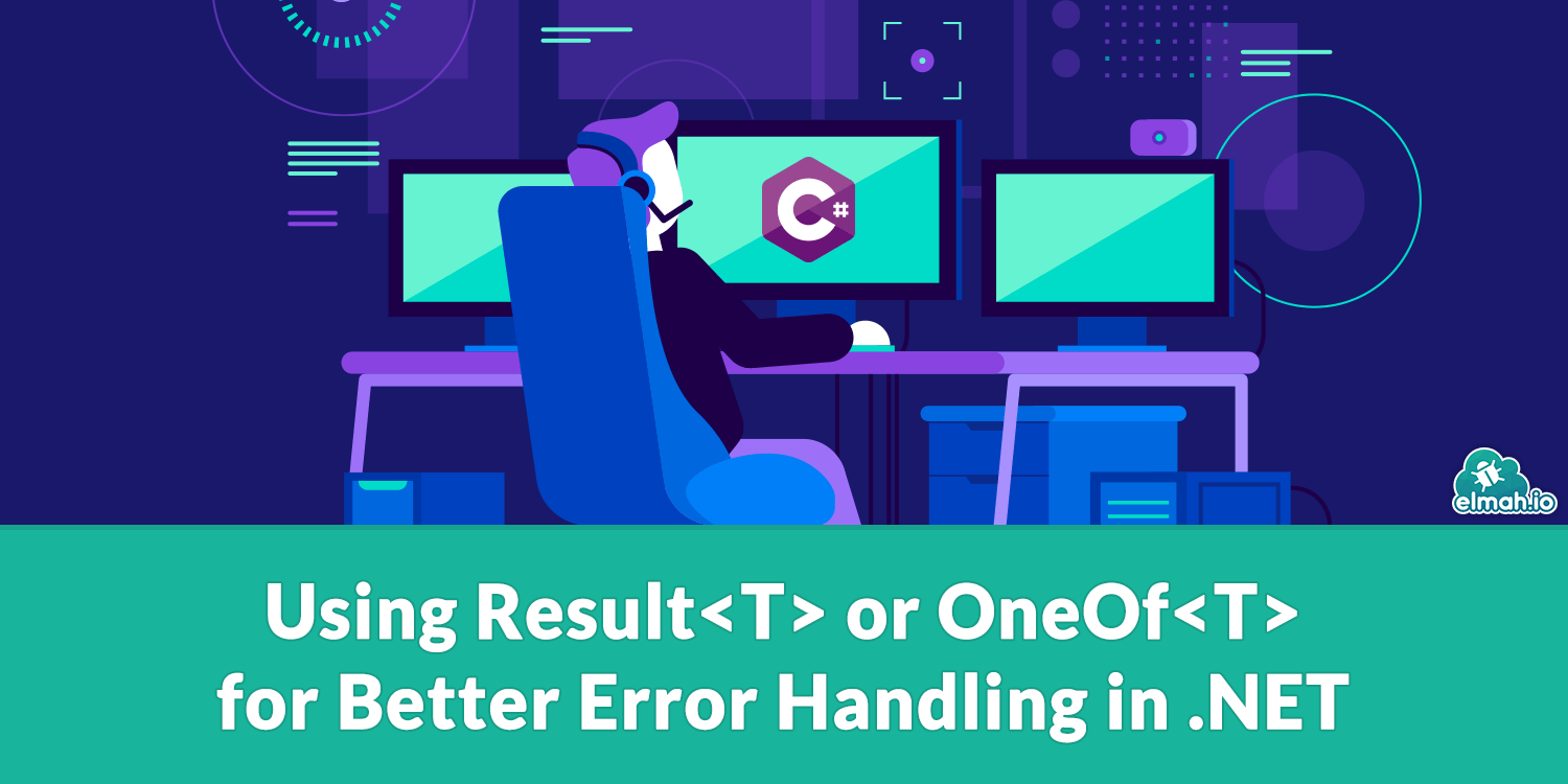Using Result Or Oneof For Better Error Handling In Net