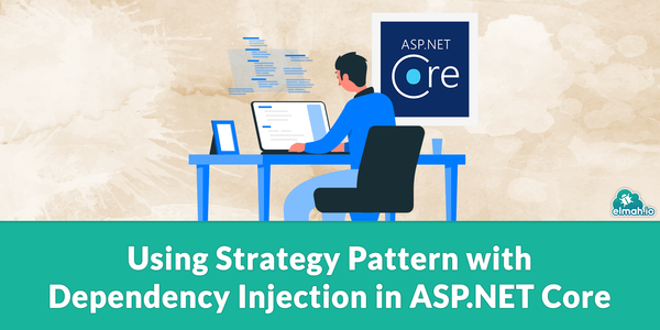 Using Strategy Pattern with Dependency Injection in ASP.NET Core